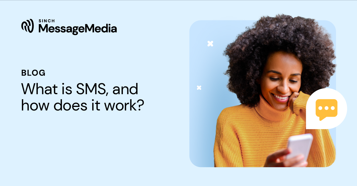 What is SMS, and how does it work? | Sinch MessageMedia United States